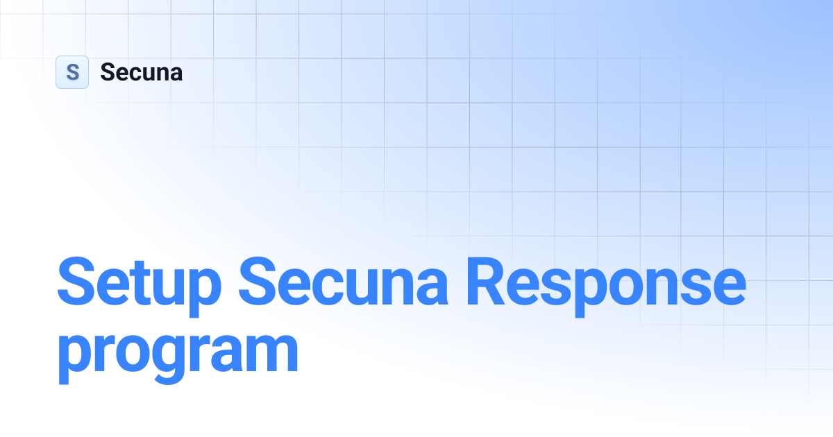 Setup Secuna Response program | Secuna