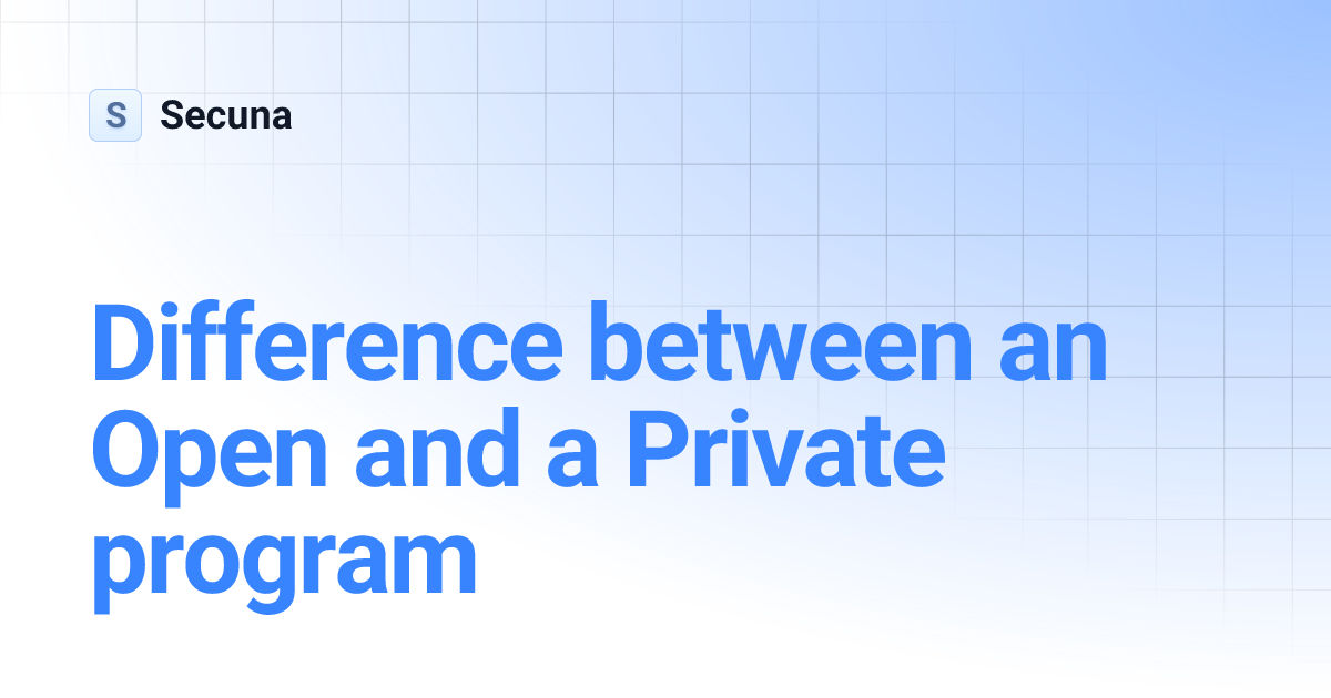 Difference between an Open and a Private program | Secuna